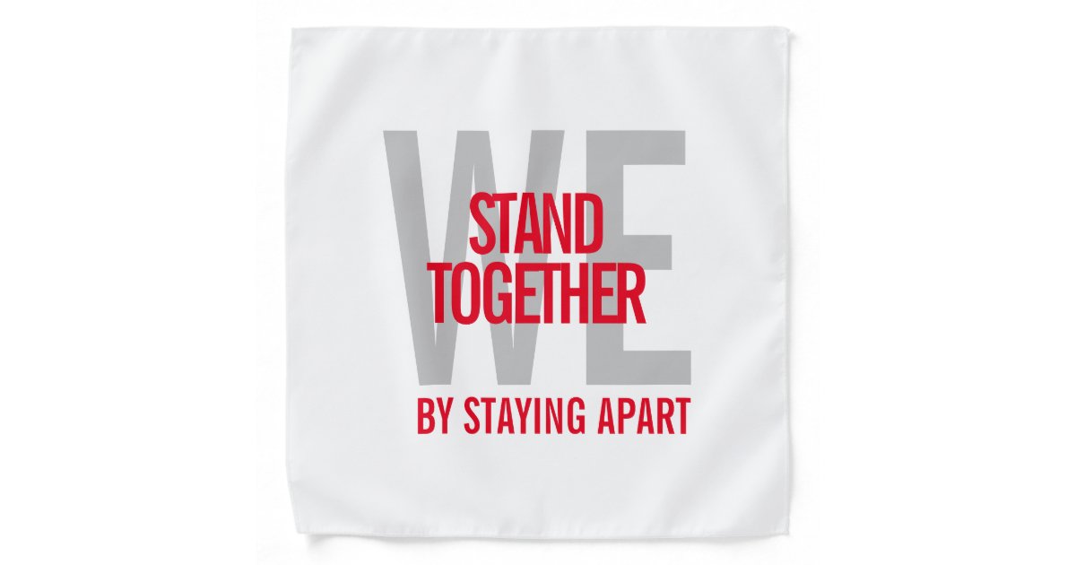 Ironic We Stand Together By Staying Apart Bandana | Zazzle