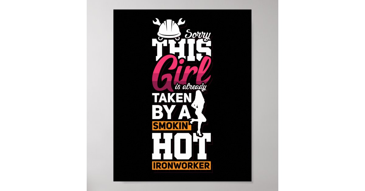 Ironworker Girlfriend Construction Welder Gift Poster | Zazzle