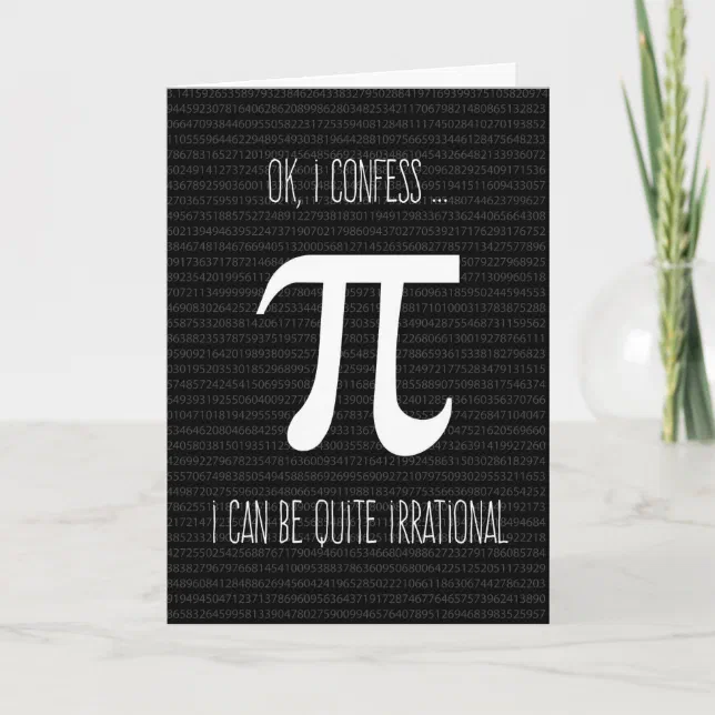 Irrational Confession, Humorous Pi Day Card | Zazzle