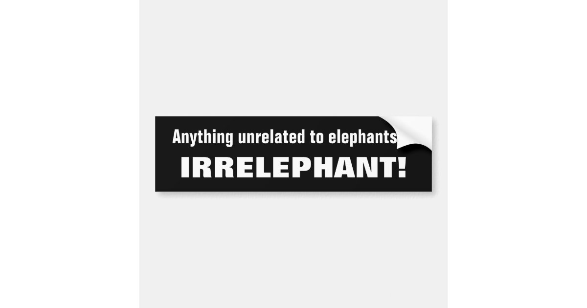 Irrelephant Pun Bumper Sticker | Zazzle