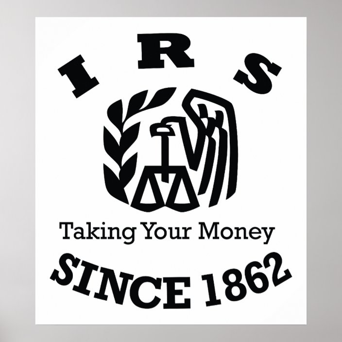 IRS - Internal Revenue Service Poster | Zazzle.com