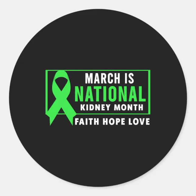 Is National Kidney Disease Awareness Month Classic Round Sticker | Zazzle