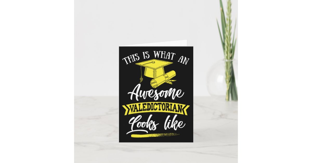 Is What An Awesome Valedictorian Looks Like Card | Zazzle
