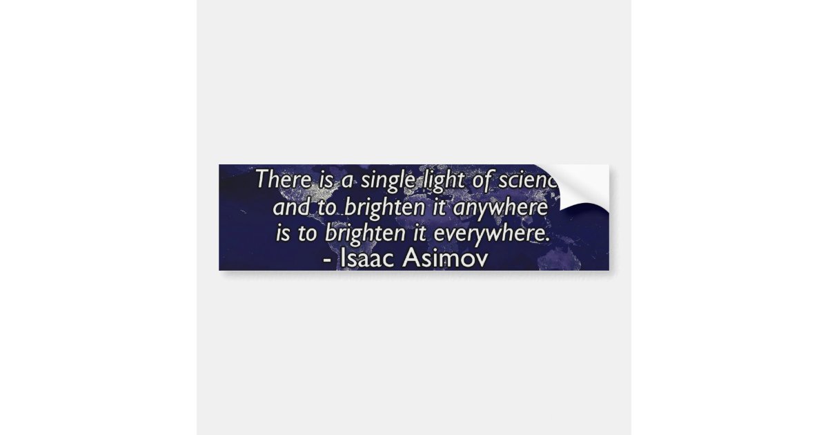Isaac Asimov Quote Bumper Sticker | Zazzle