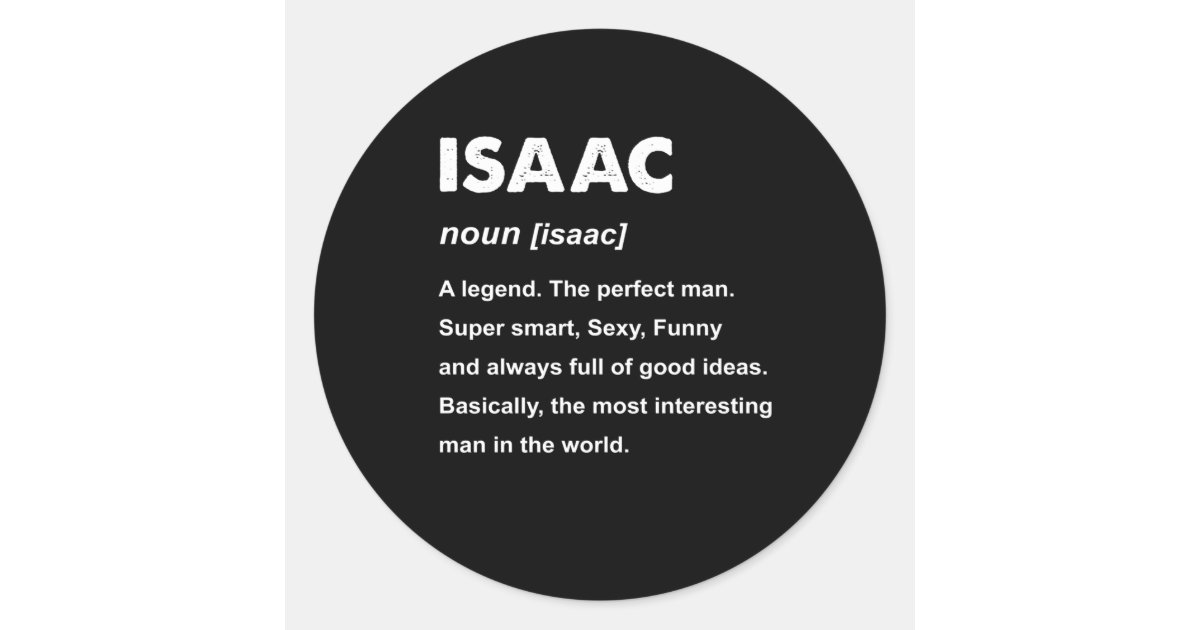 Isaac Name Classic Round Sticker | Zazzle