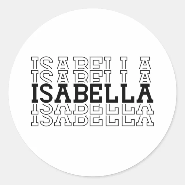 Isabella Custom Girl Stacked Name Classic Round Sticker | Zazzle