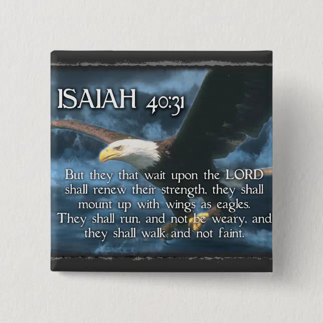 ISAIAH 40:31 Mount up with wings as EAGLES Button | Zazzle