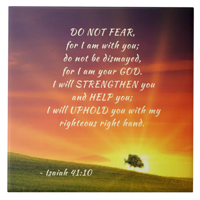 Isaiah 41:10 Do not fear for I Am with You Ceramic Tile | Zazzle