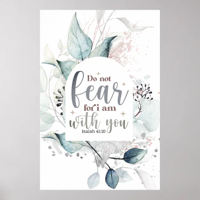 Isaiah 41:10 Do not fear I am with you Bible Verse Poster | Zazzle