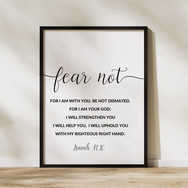 Isaiah 41:10 Fear not, for I am with you Poster | Zazzle