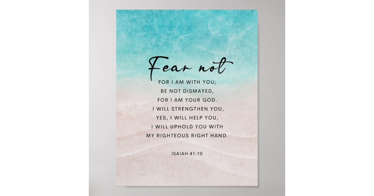Isaiah 41:10 Fear Not Poster | Zazzle