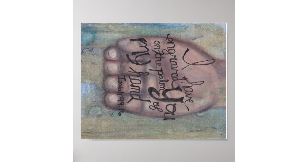 Isaiah 49:16 Poster | Zazzle