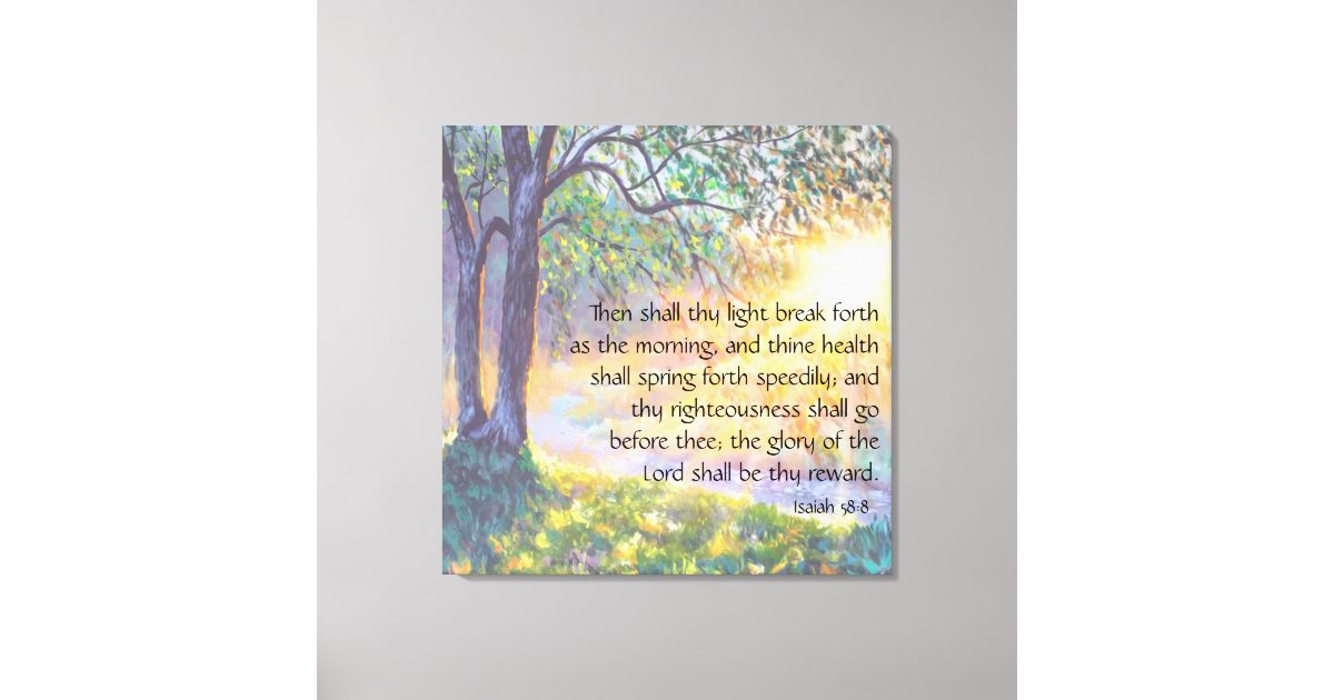 Isaiah 58:8 canvas print | Zazzle