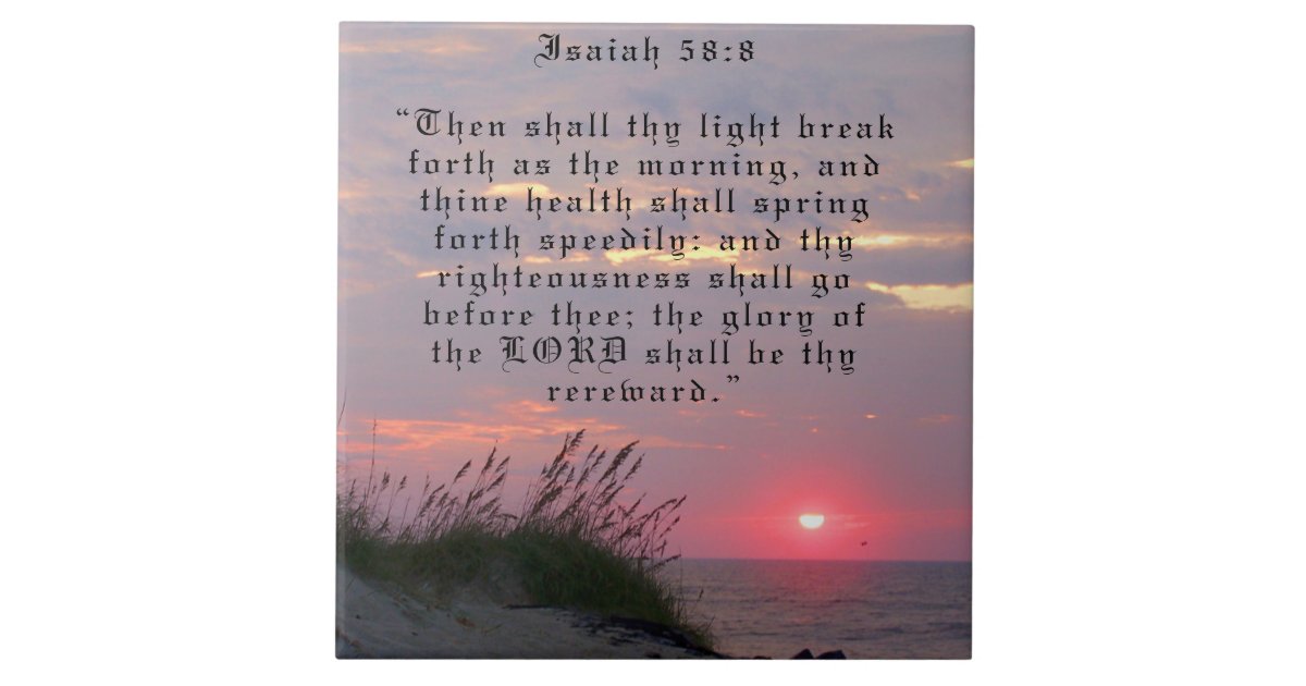 ISAIAH 58:8 CERAMIC TILE | Zazzle