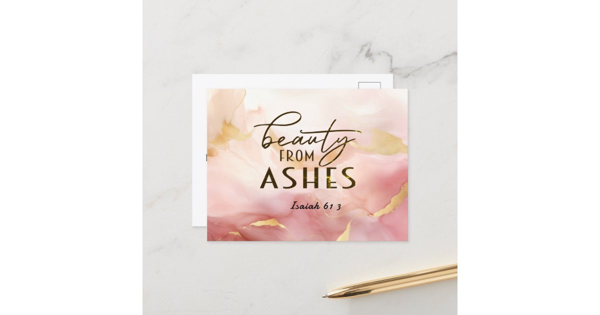 Isaiah 61 3 Beauty from Ashes Bible Verse Pink Postcard | Zazzle