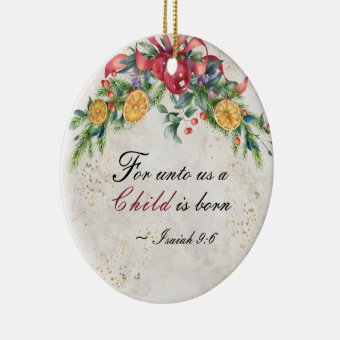 Isaiah 9:6 For unto us a child is born, Christmas Ceramic Ornament | Zazzle
