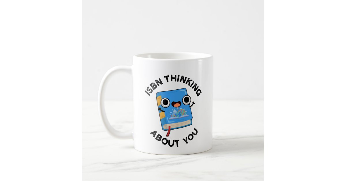 ISBN Thinking About You Funny Book Pun Coffee Mug | Zazzle