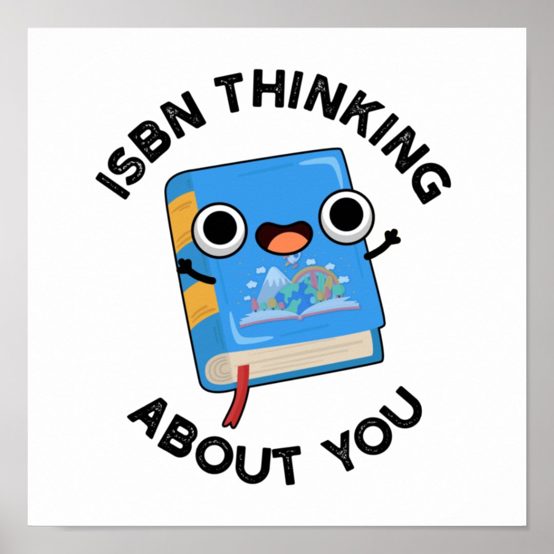 ISBN Thinking About You Funny Book Pun Poster | Zazzle