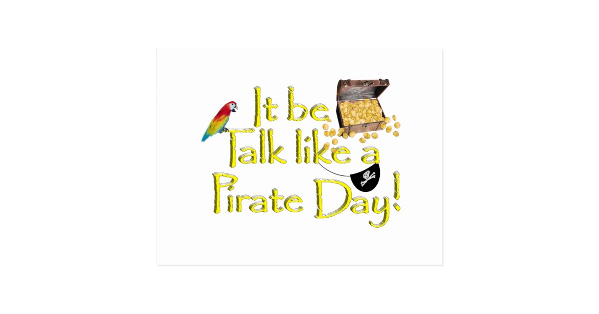 It Be Talk Like A Pirate Day! Postcard | Zazzle.com
