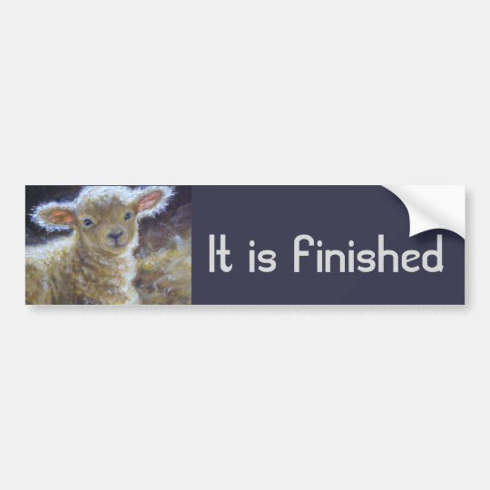 It is finished! Bumper Sticker | Zazzle.com