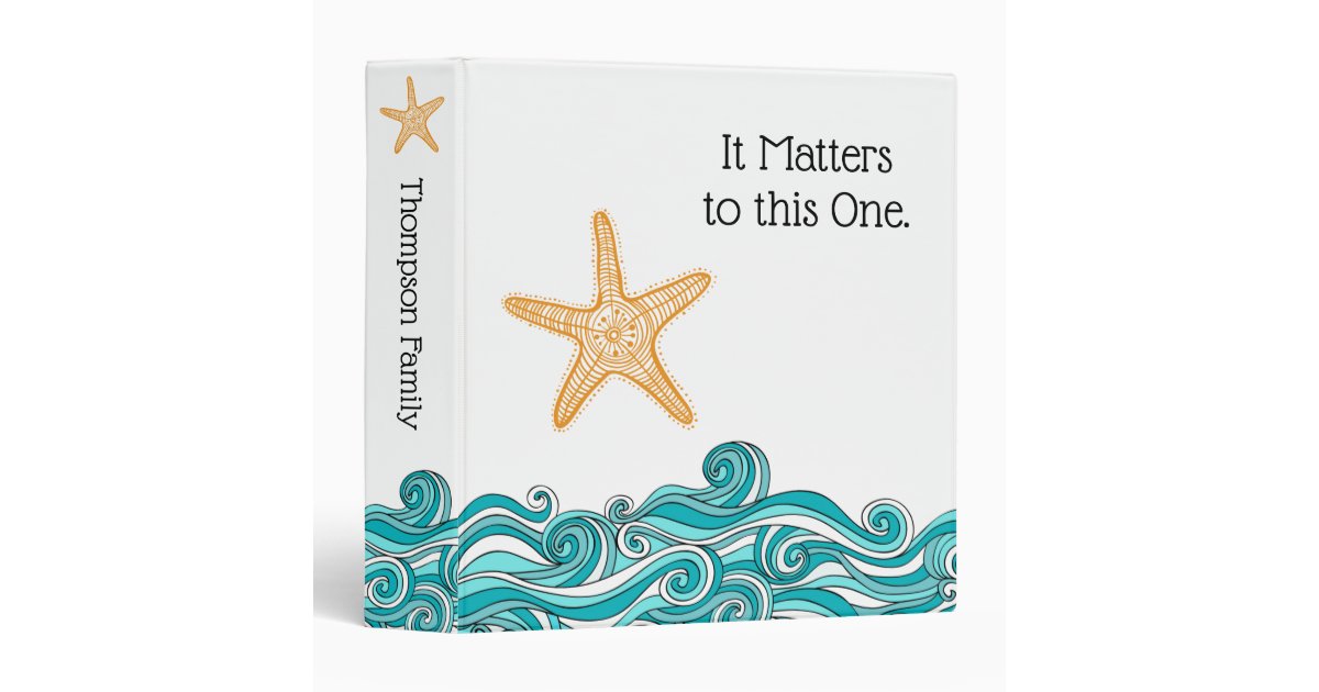 It Matters to This One Starfish Binder | Zazzle