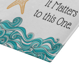 It Matters to This One Starfish Story Cutting Board | Zazzle