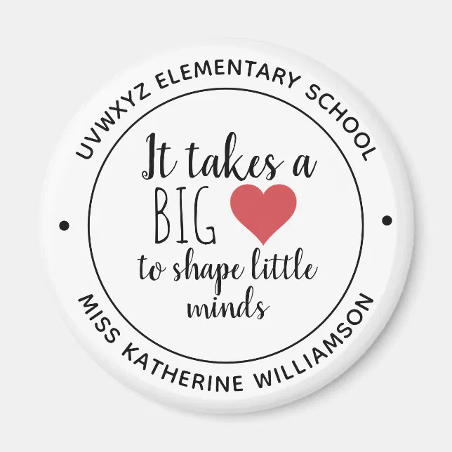 It Takes a Big Heart Teacher Appreciation Custom Magnet | Zazzle