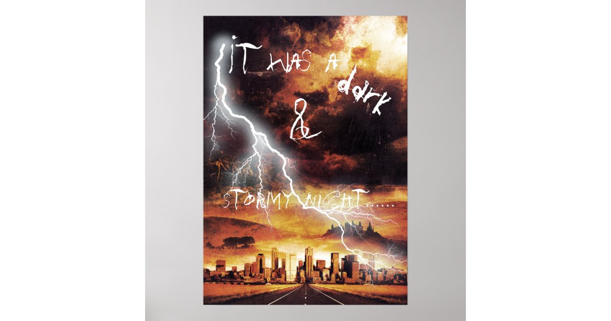 It Was a Dark and Stormy Night Poster | Zazzle