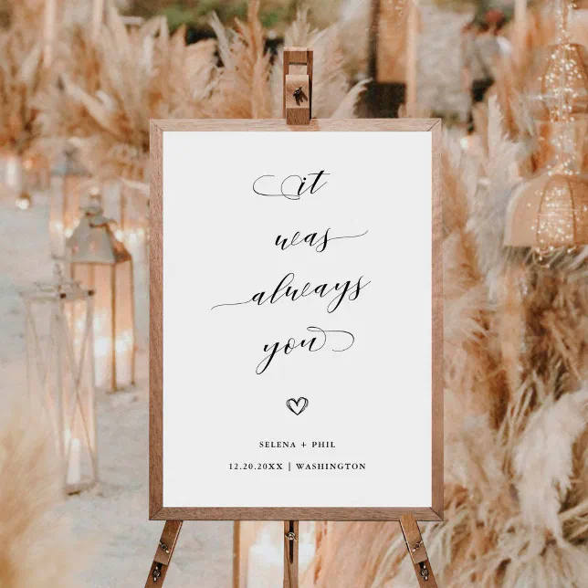 It Was Always You Quote Wedding Sign | Zazzle