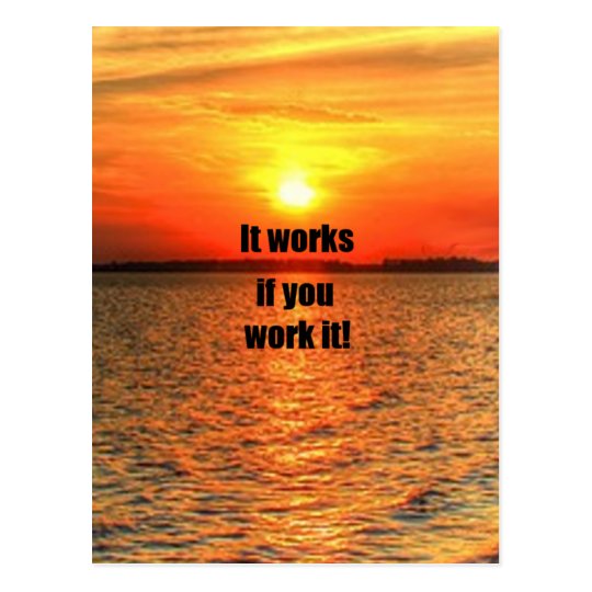 It Works If You Work It Postcard | Zazzle.com