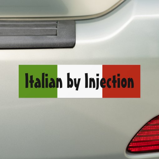 Italian by Injection Bumper Sticker | Zazzle