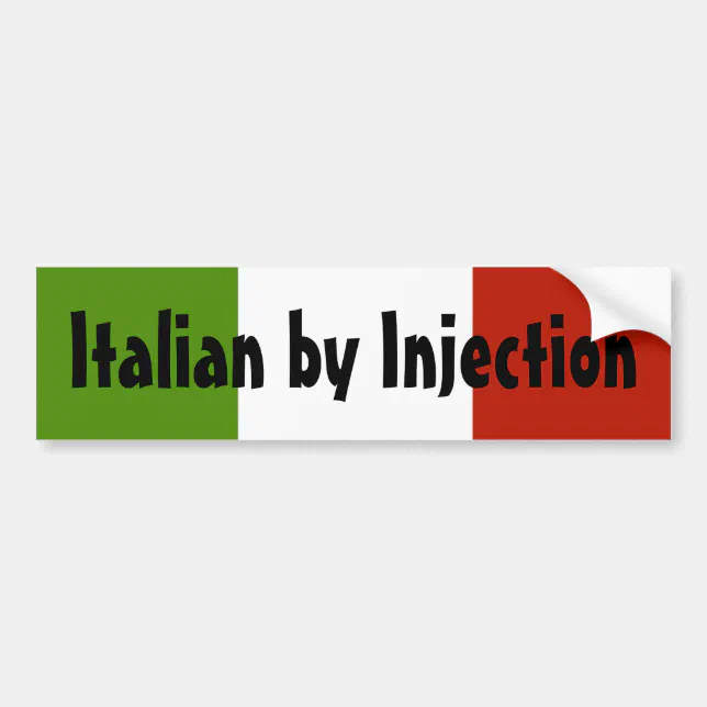Italian by Injection Bumper Sticker | Zazzle