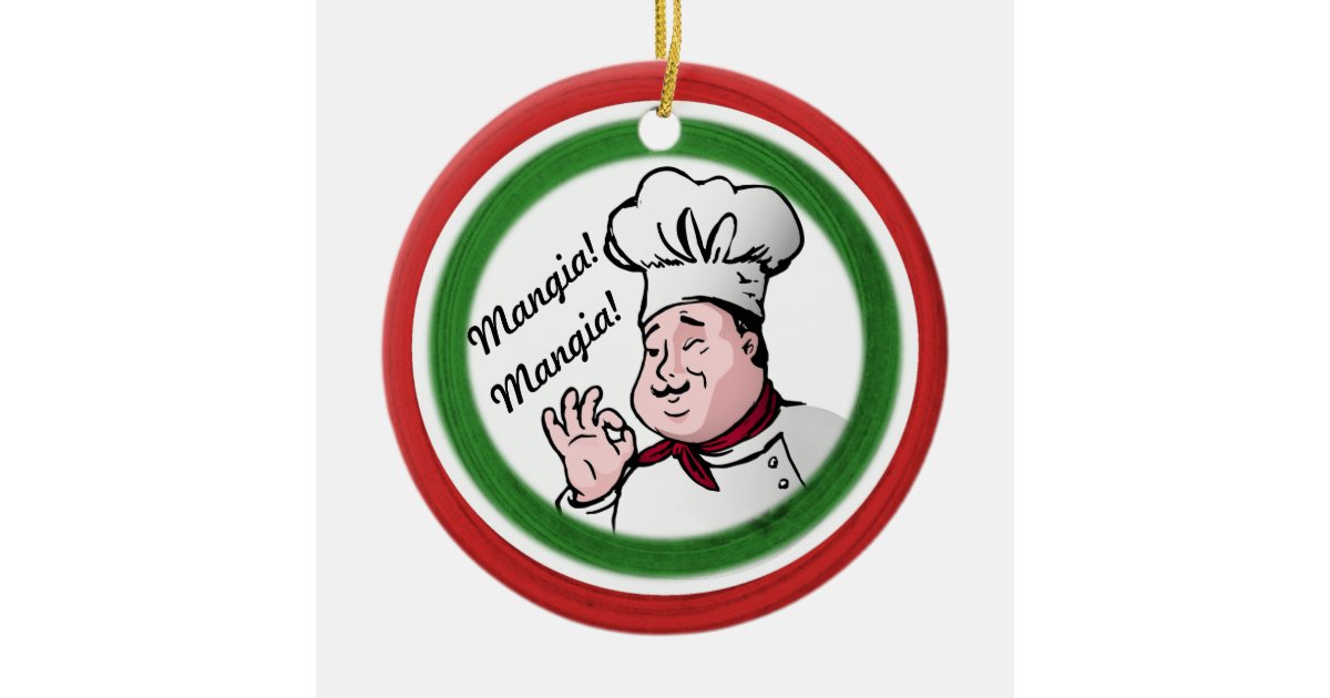 Italian Chef: Mangia Mangia Ceramic Ornament | Zazzle
