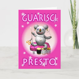 Italian Get Well Soon Quarisci Presto Tailor card | Zazzle