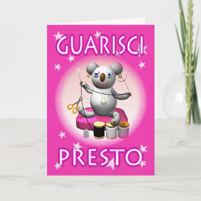 Italian Get Well Soon Quarisci Presto Tailor card | Zazzle