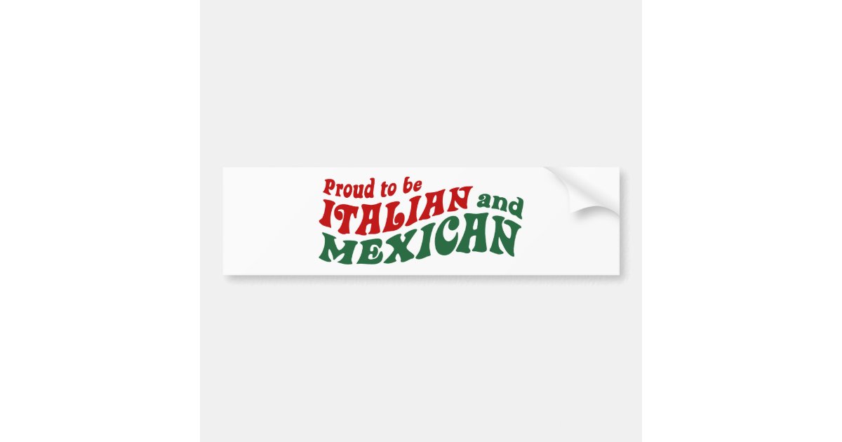 Italian Mexican Bumper Sticker | Zazzle