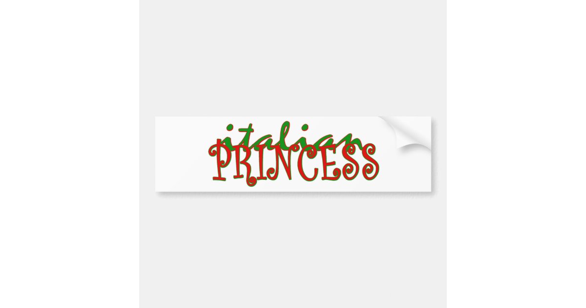 Italian Princess Bumper Sticker | Zazzle