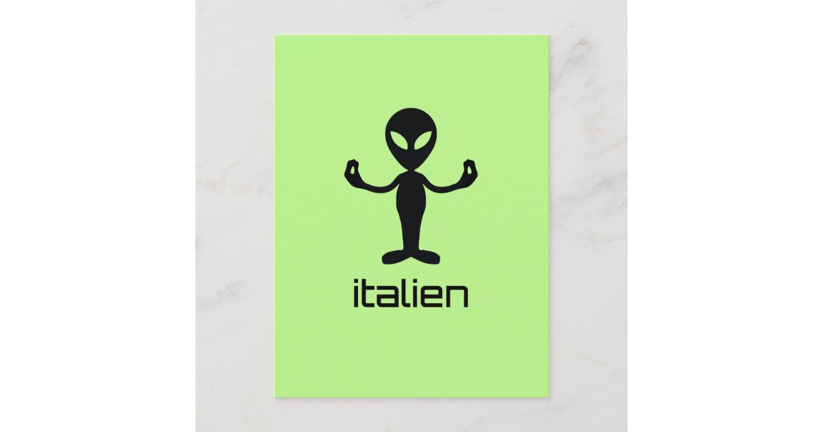 Italien Italian Alien Postcard | Zazzle