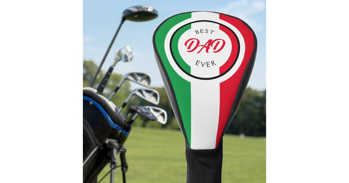 Italy Italia Italian Flag Best Dad Father's Day Golf Head Cover | Zazzle
