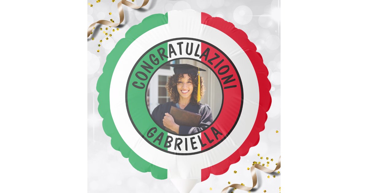 Italy Italian Flag Graduation Congratulations Balloon | Zazzle