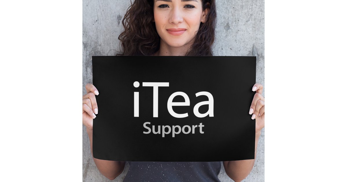 iTea support - A dad pun for tea drinkers - Funny Poster | Zazzle