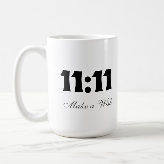 it's 11:11 Make a Wish spiritual number Coffee Mug | Zazzle.com
