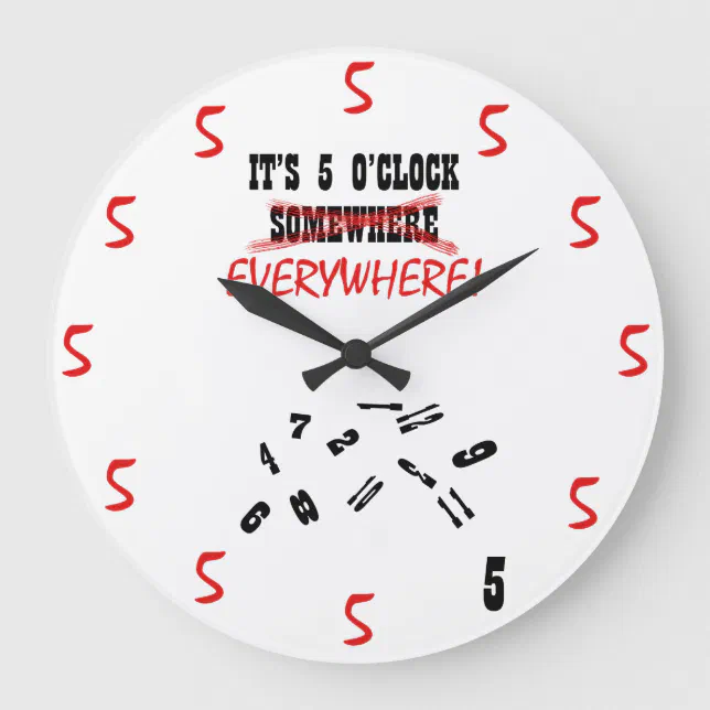 It's 5 O'Clock Everywhere Large Clock | Zazzle
