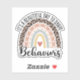It's A Beautiful Day To Shape Behaviors Sticker | Zazzle
