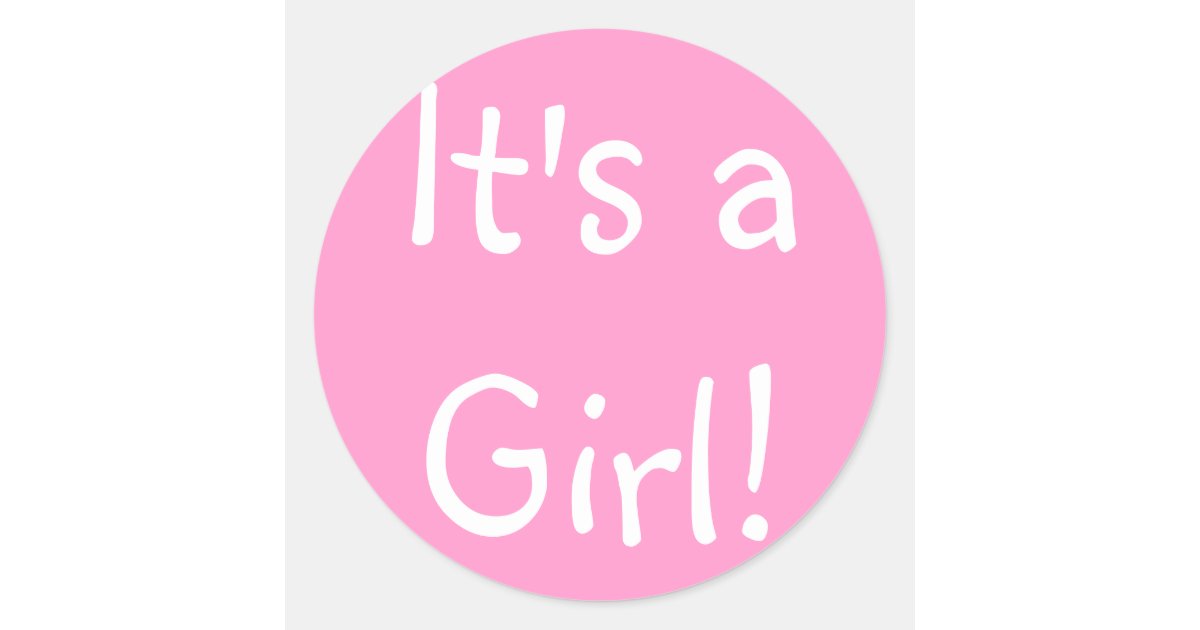 It's a Girl! Classic Round Sticker | Zazzle