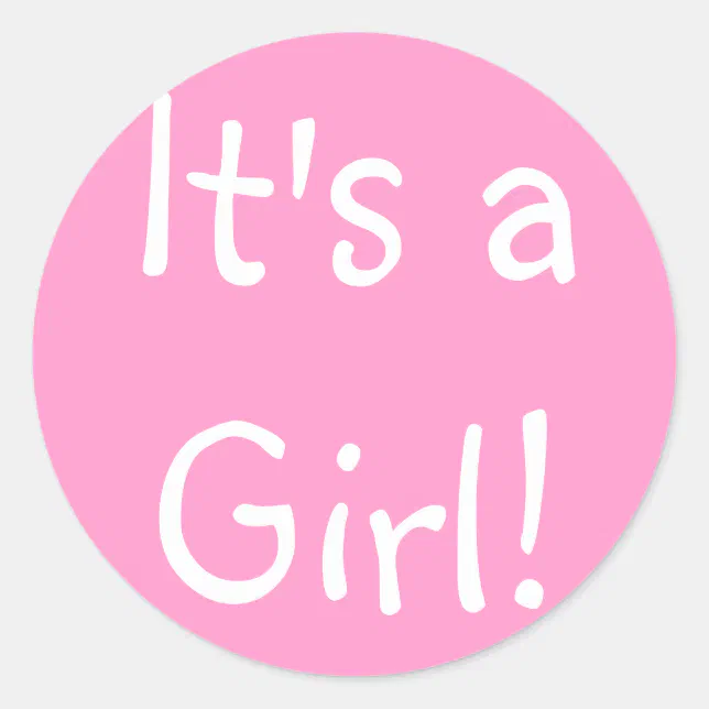 It's a Girl! Classic Round Sticker | Zazzle