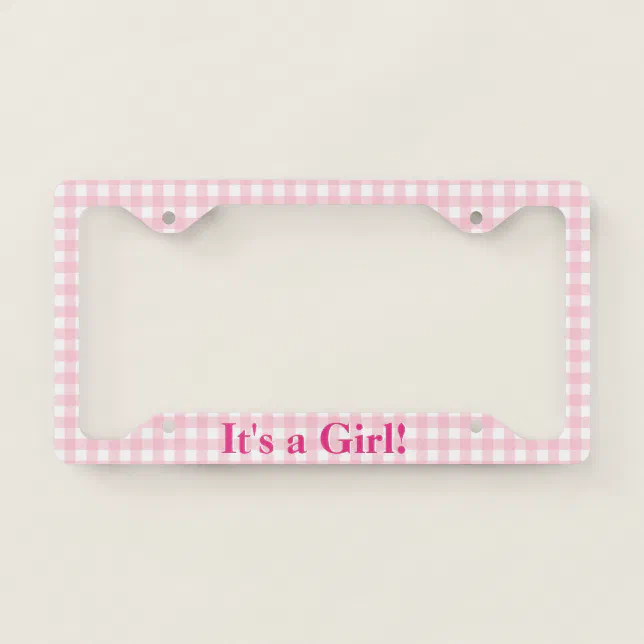 It's a Girl Pink Gingham New Baby Announcement License Plate Frame | Zazzle
