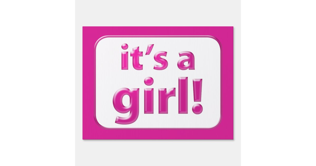 Its A Girl! Pink New Baby Yard Sign | Zazzle