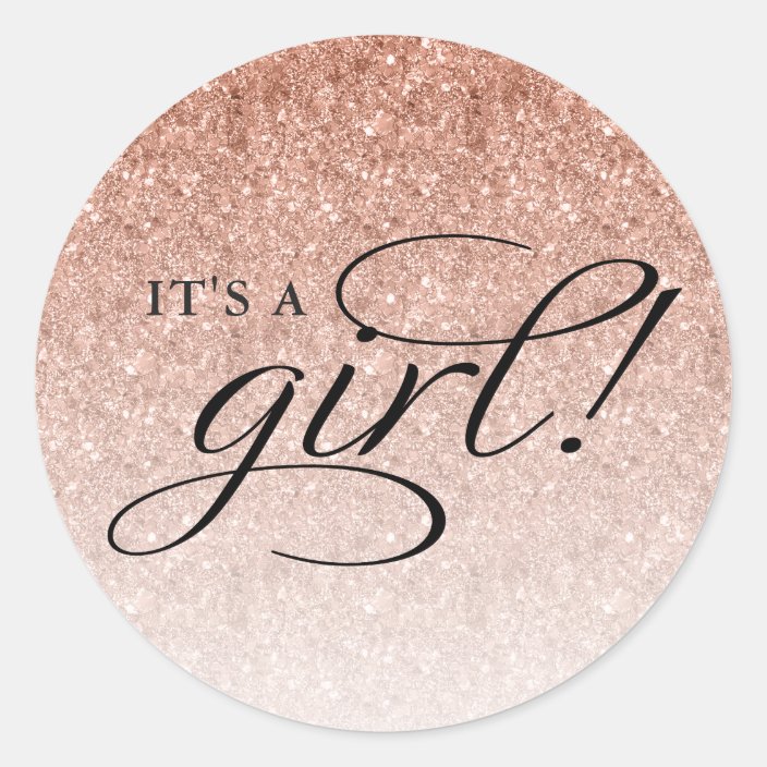 It's A Girl Rose Gold Ombre Glitter Classic Round Sticker | Zazzle.com
