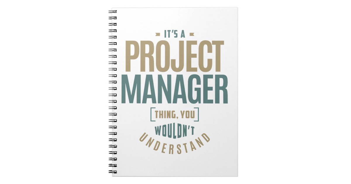 It's a Project Manager Thing Notebook | Zazzle